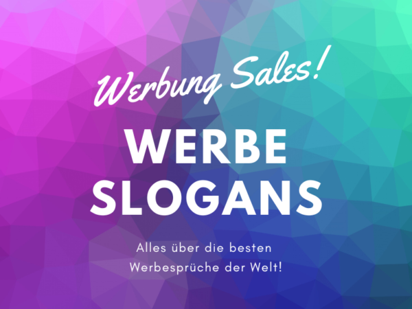 Werbeslogan: Was einen Werbespruch so mächtig macht! 💪